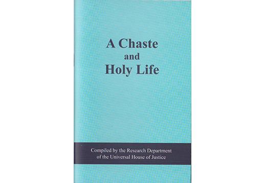 A Chaste and Holy Life | Bahá'í Literature & Publication Trust